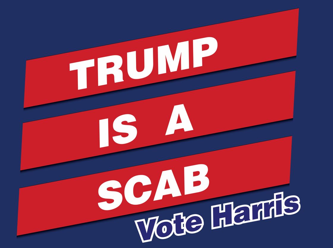 Trump Is A Scab, Vote Harris Yard Sign 24x18 – Aahs Enterprises